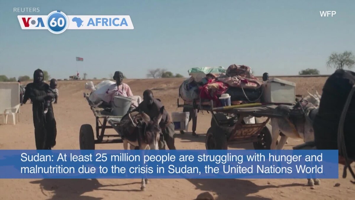 VOA 60: WFP Warns 25 Millions Sudanese Struggling with Hunger ...