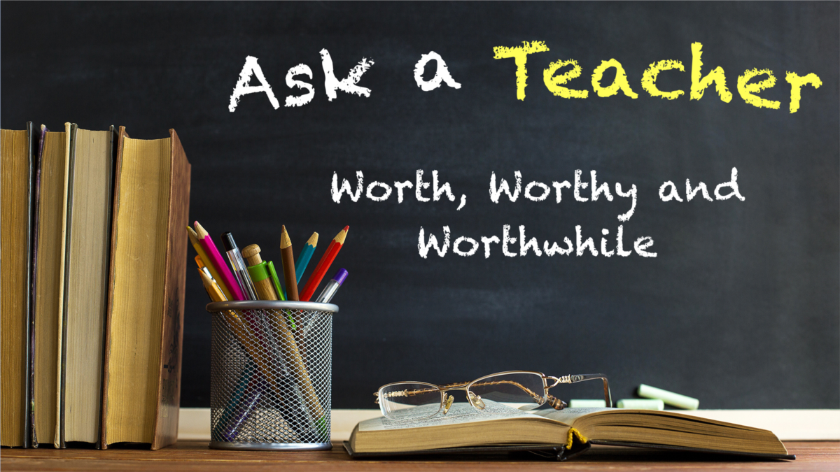 Worth, Worthy and Worthwhile