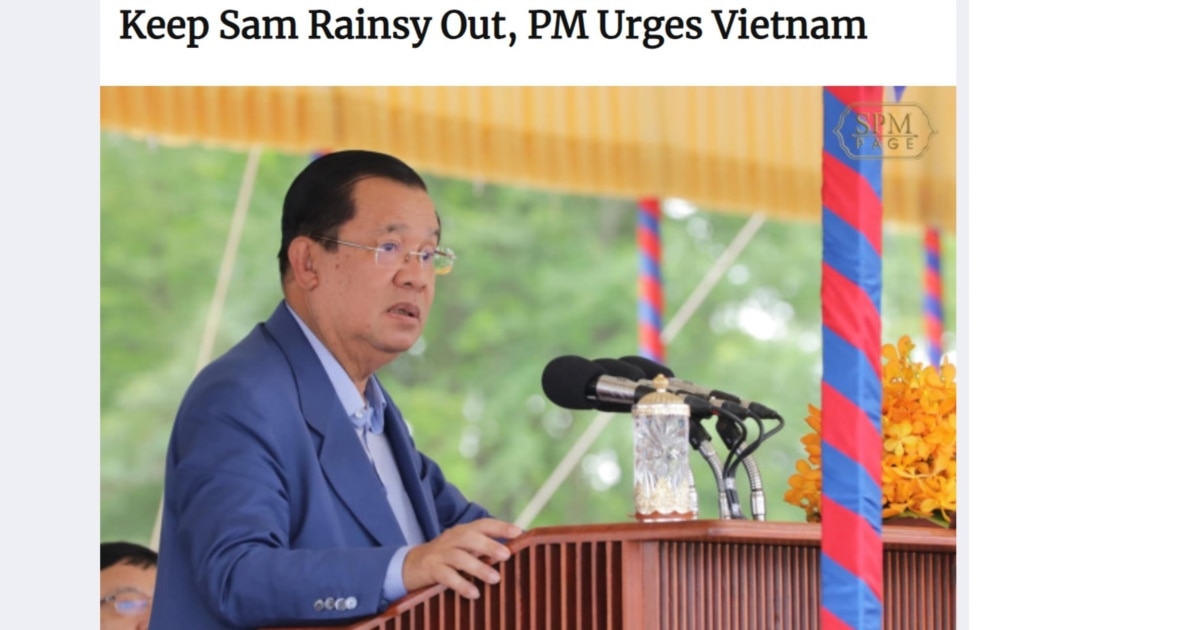 Thủ tướng Campuchia đề nghị Việt Nam bắt Sam Rainsy, cảnh báo ‘sẽ có ...