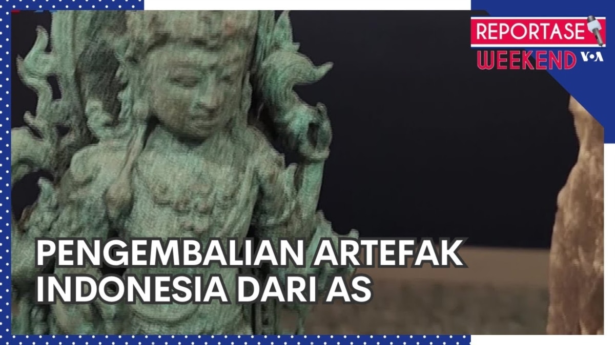 Reportase Weekend: Pengembalian Artefak Indonesia dari AS