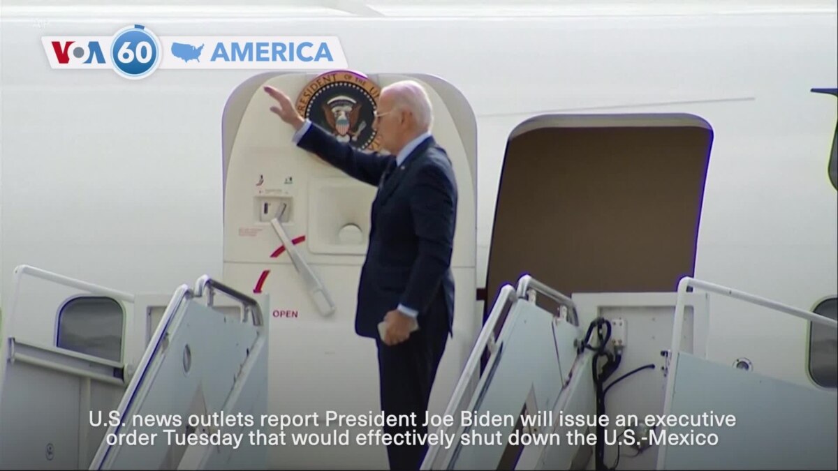 VOA60 America - Biden to issue executive order to curb immigration on ... VOA60 America - Biden to issue executive order to curb immigration on ...