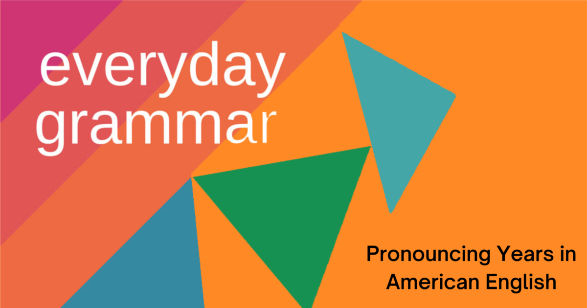 Pronouncing Years in American English