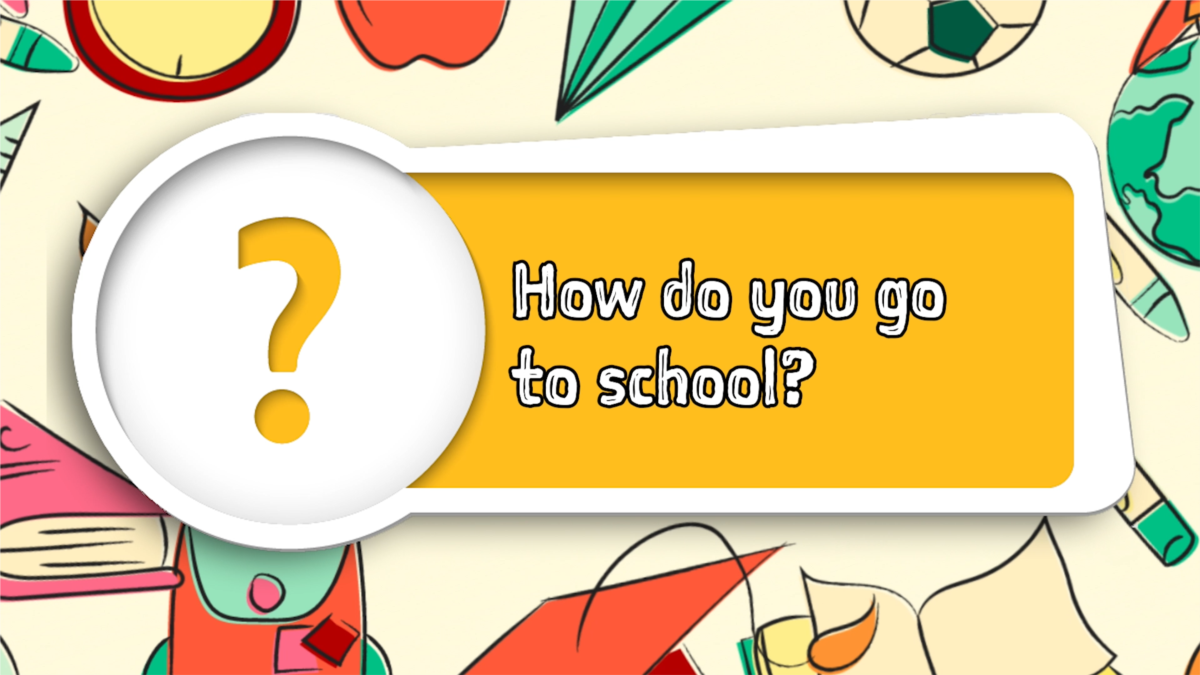 Quiz - Lesson 28 - How Do You Go to School?