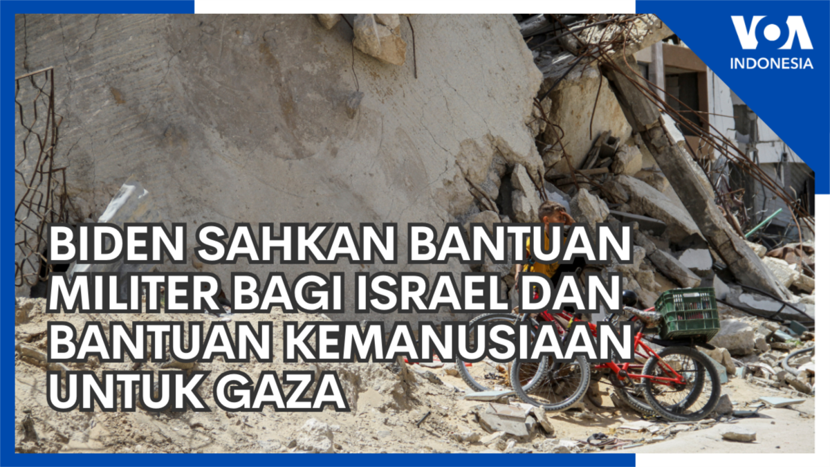 Biden Sahkan Bantuan Militer Bagi Israel dan Bantuan Kemanusiaan untuk Gaza