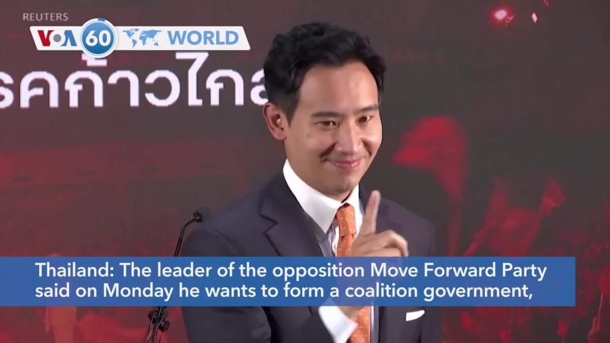 VOA60 World - Leader of the Thai opposition Move Forward Party seeks to form a coalition government