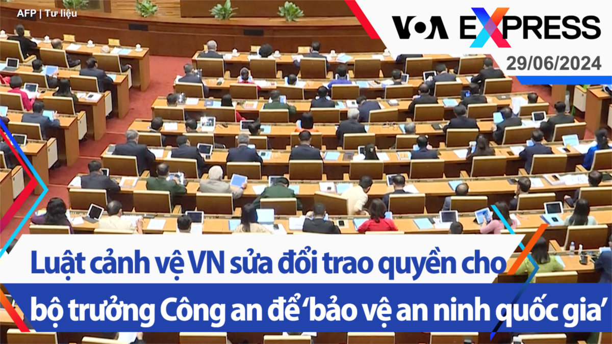 Luật cảnh vệ VN sửa đổi trao quyền cho bộ trưởng Công an để ‘bảo vệ an ...