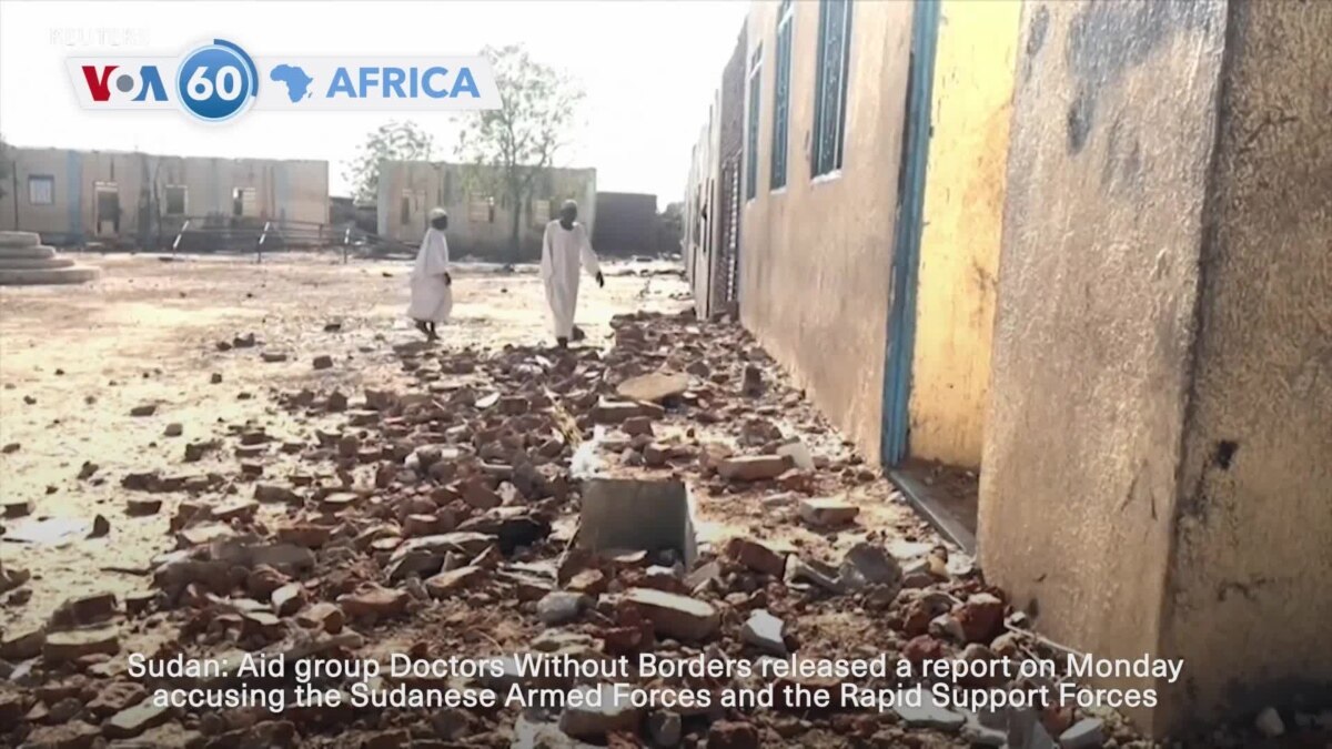 VOA60 Africa - Doctors Without Borders accuse Sudan's warring factions ... VOA60 Africa - Doctors Without Borders accuse Sudan's warring factions ...