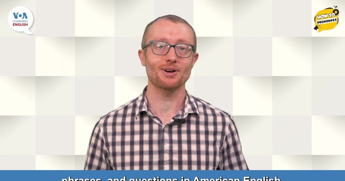 How to Pronounce: Using What You Have Learned, Part 2