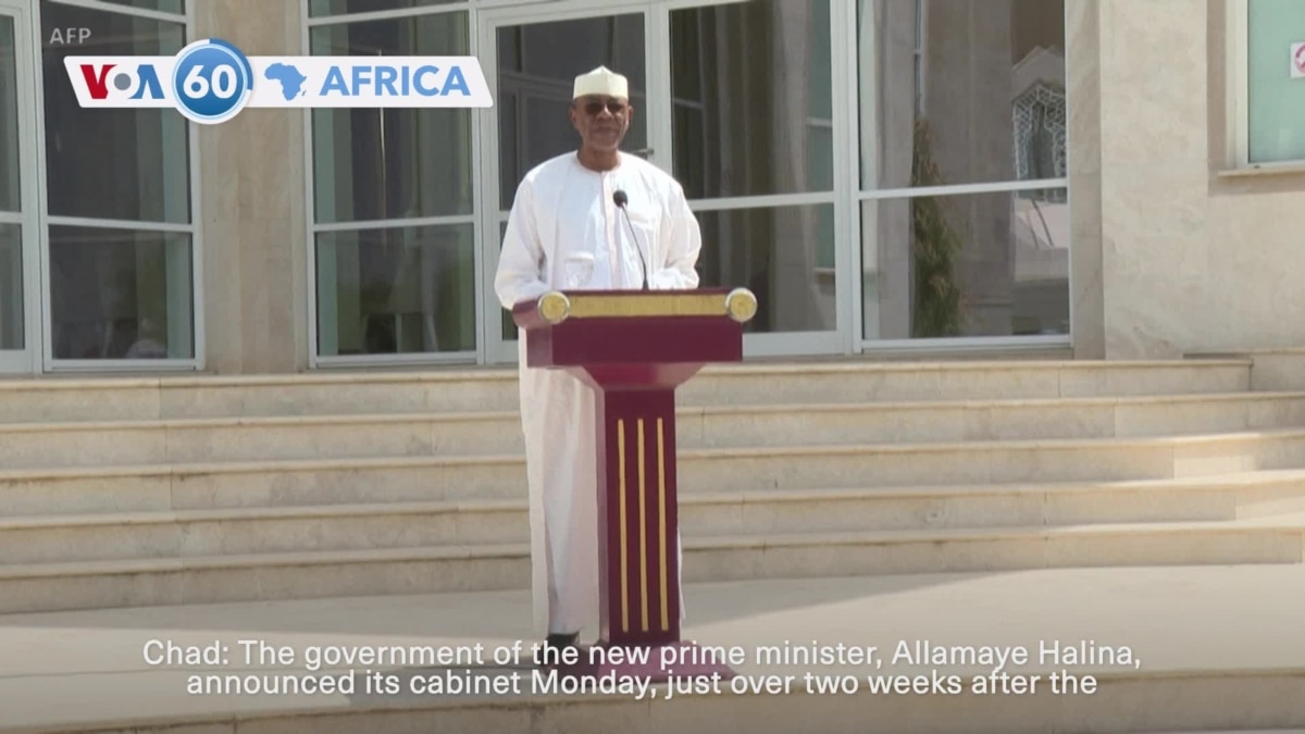 VOA60 Africa - Chad's Prime Minister Halina announces his government