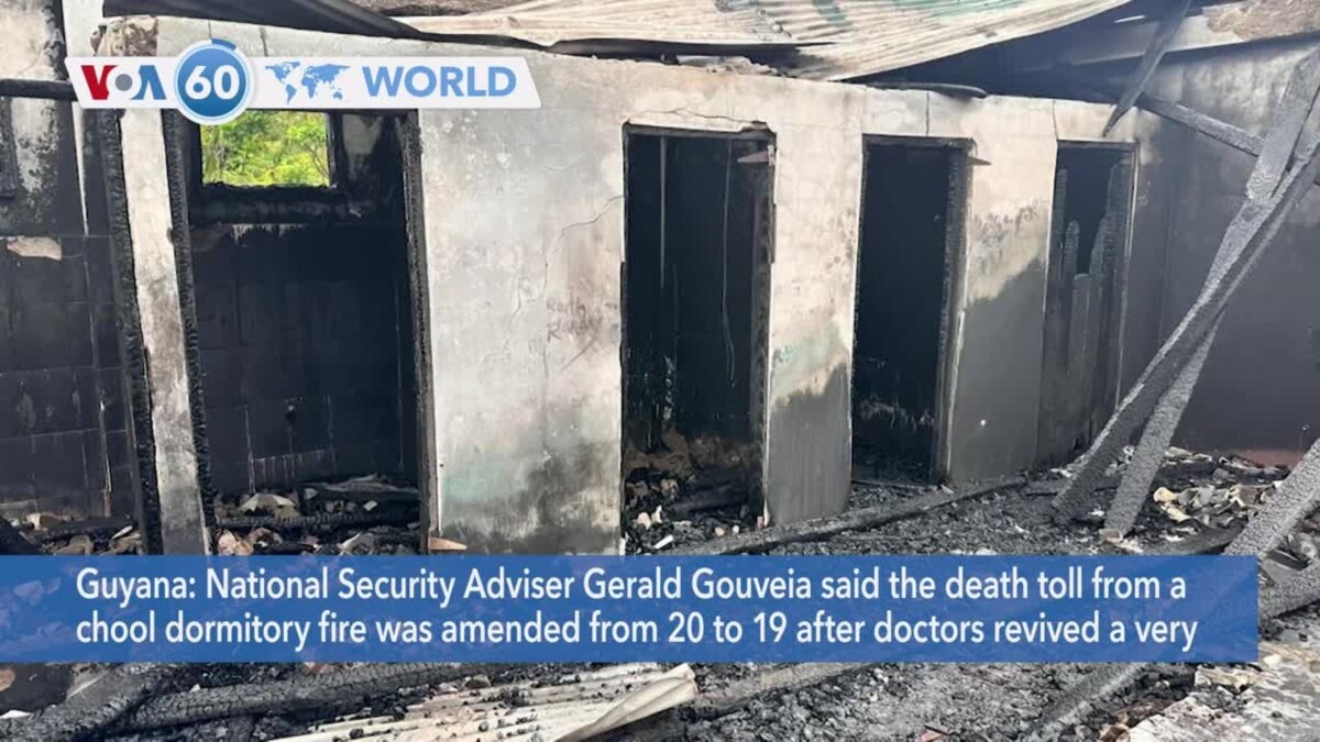 Voa60 World Death Toll In Guyana Dorm Fire Amended To 19 From 20