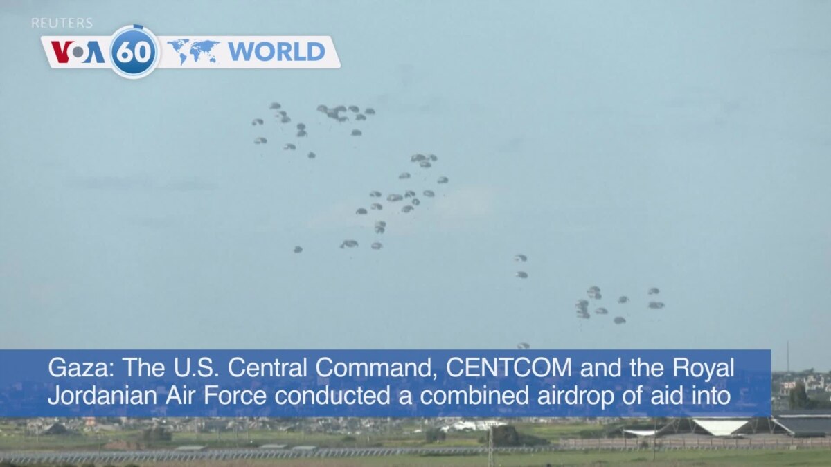VOA60 World - US, Jordan conduct combined airdrop of aid into Gaza