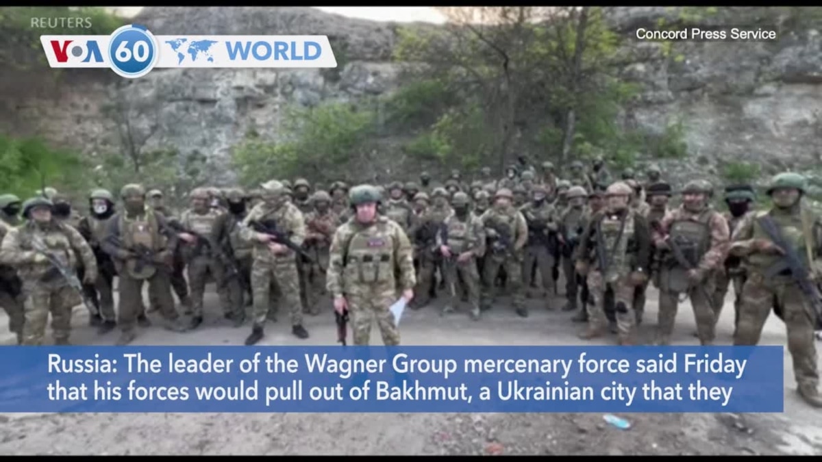 VOA60 World - Wagner Group Chief Says He's Withdrawing Fighters from ...