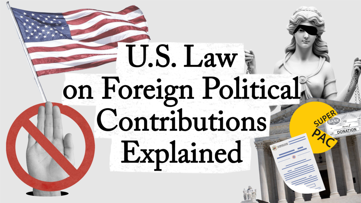 What are the US laws around foreign political contributions?