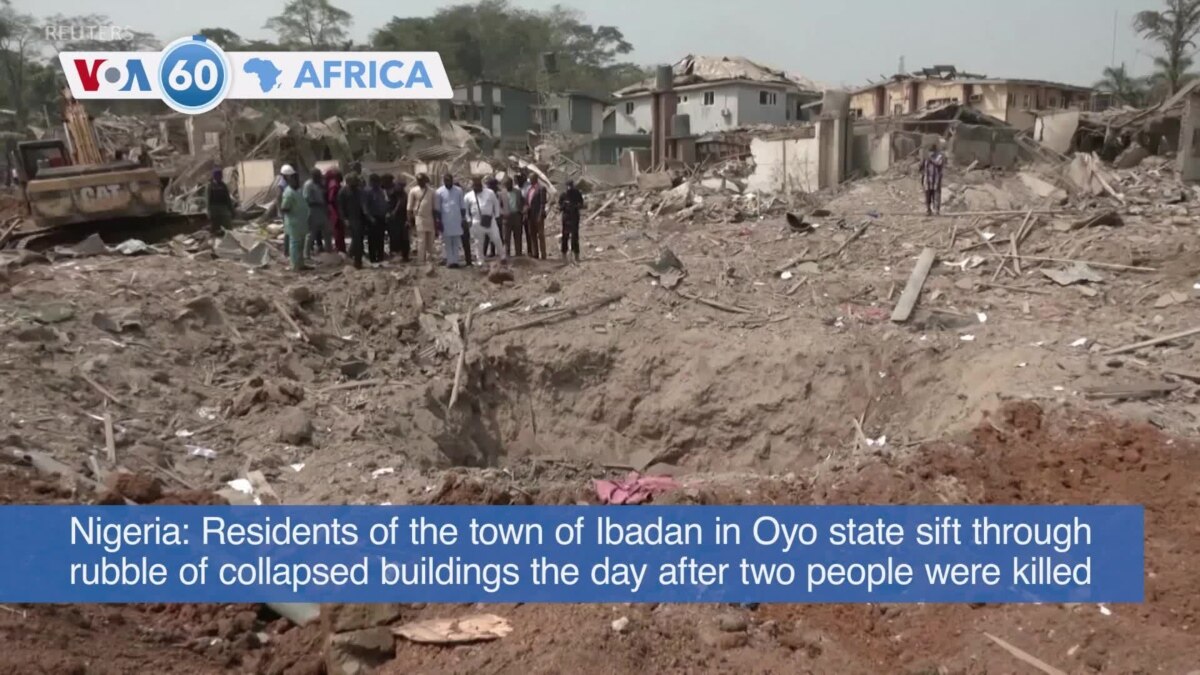VOA 60: Nigerians Left Sifting Through Rubble After Ibadan Explosion ...