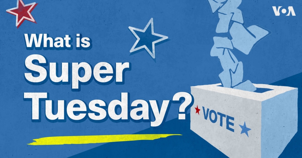 Explainer: What Is Super Tuesday?