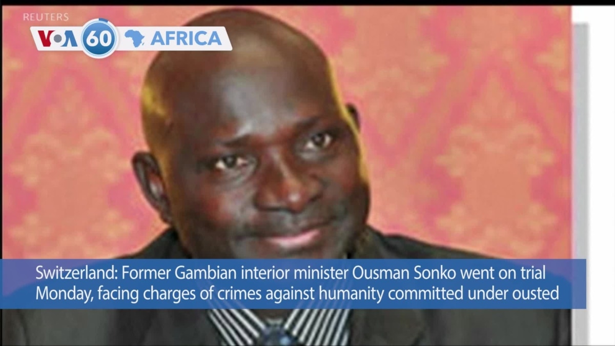 VOA60 Africa - Former Gambian interior minister Ousman Sonko went on trial