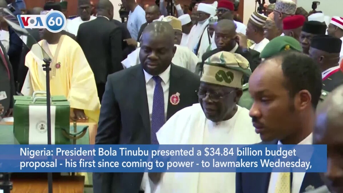 VOA 60: Nigeria’s President Presents $34.84 Billion Budget Proposal for 2024 and More