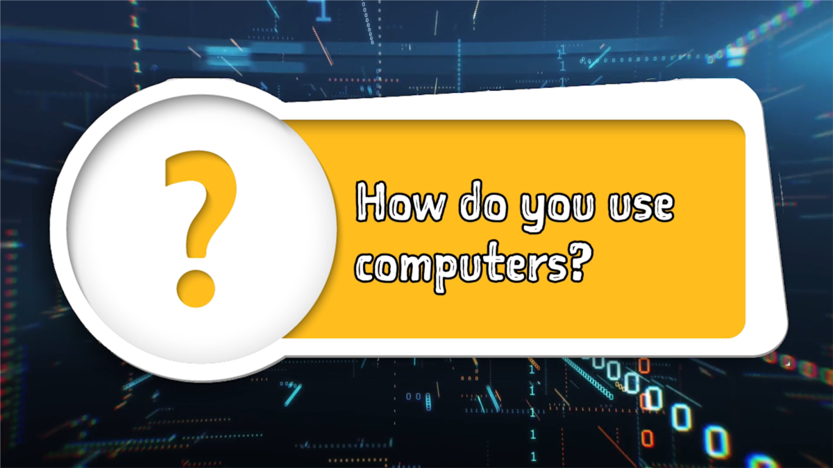 Quiz - Lesson 35 - How Do You Use Computers?