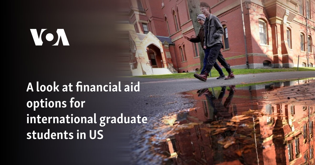 A look at financial aid options for international graduate students in US