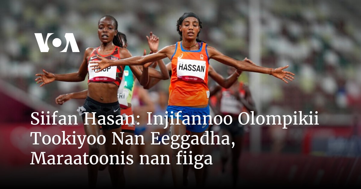 Siifan Hasan: Injifannoo Olompikii Tookiyoo nan eeggadha, Maraatoonis ...
