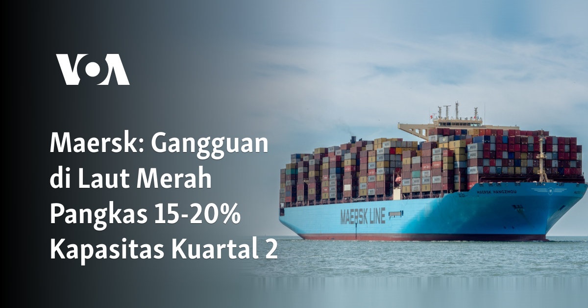 Maersk: Gangguan di Laut Merah Pangkas 15-20% Kapasitas Kuartal 2