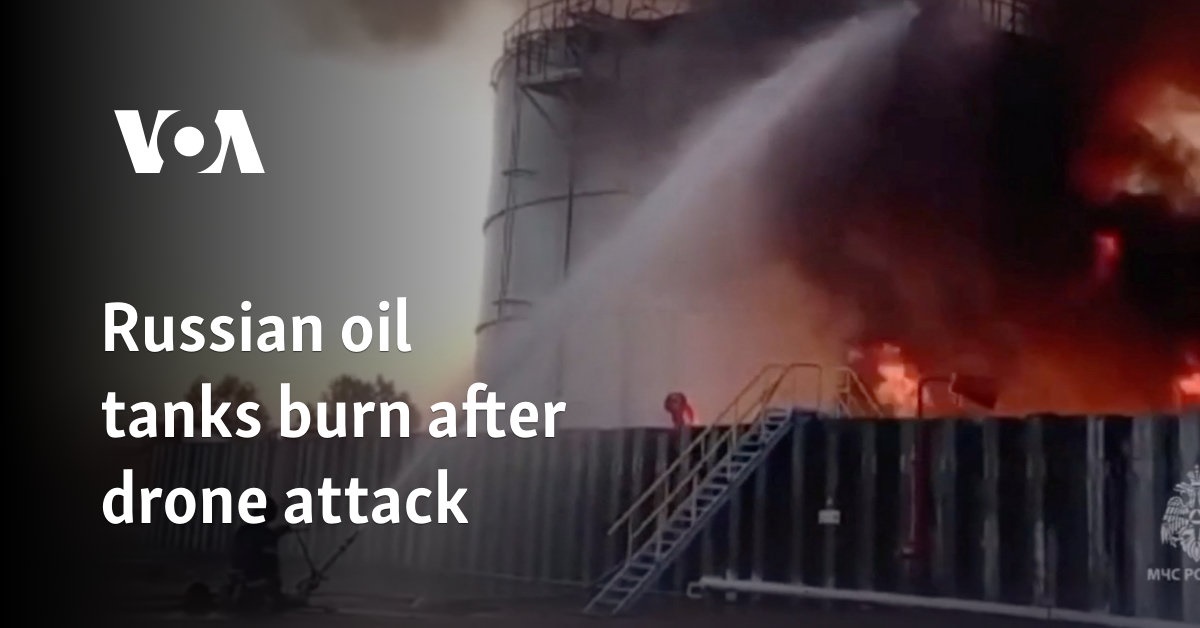 Russian oil tanks burn after drone attack
