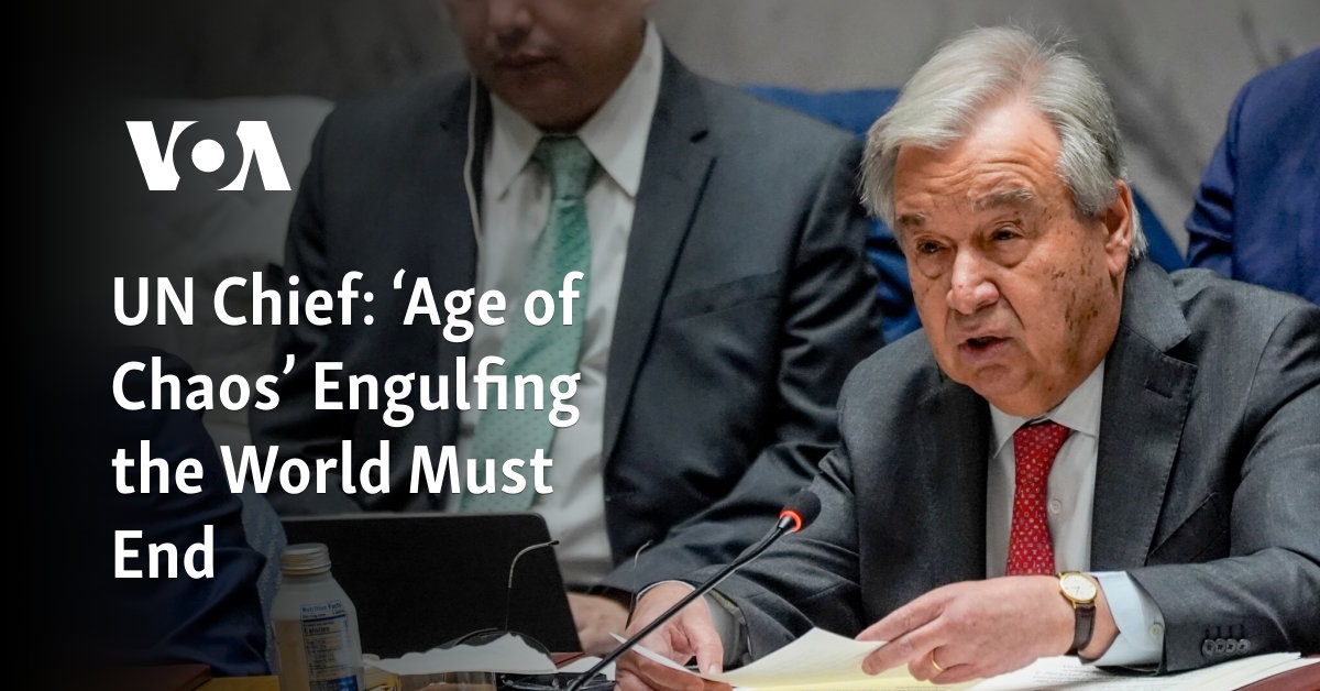 UN Chief: 'Age of Chaos' Engulfing the World Must End