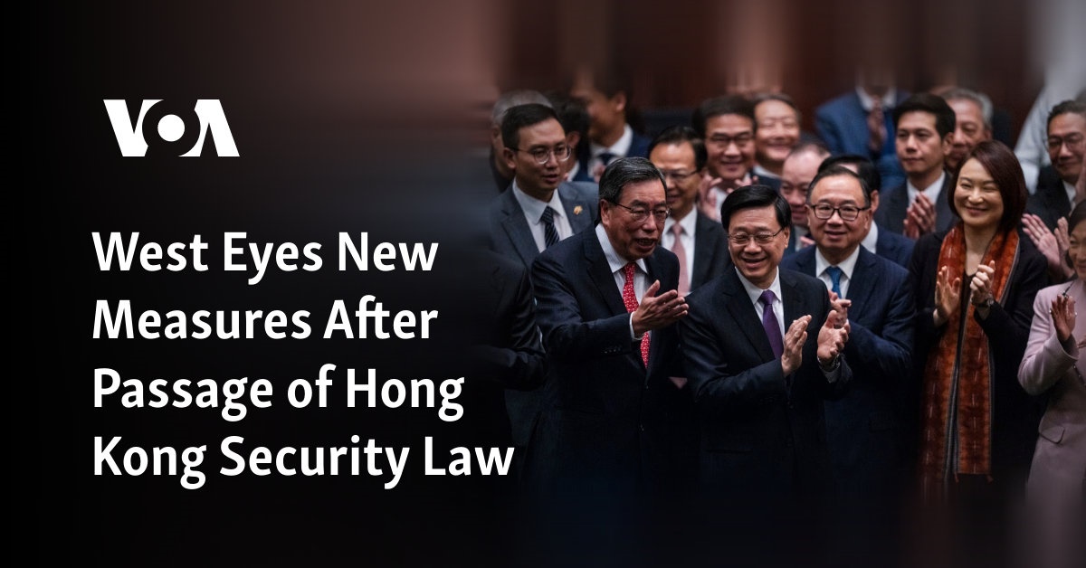 West Eyes New Measures After Passage of Hong Kong Security Law
