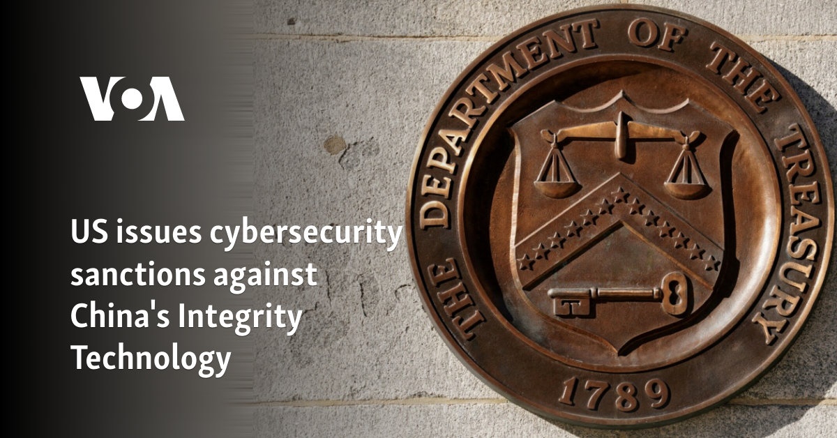 US issues cybersecurity sanctions against China's Integrity Technology