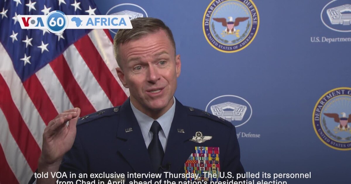 VOA60 Africa - US General: Chad agrees to bring back US forces
