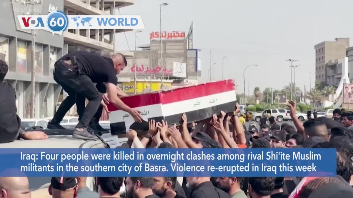 VOA60 World - Iraq: Four people killed in clashes among rival Shi'ite ...