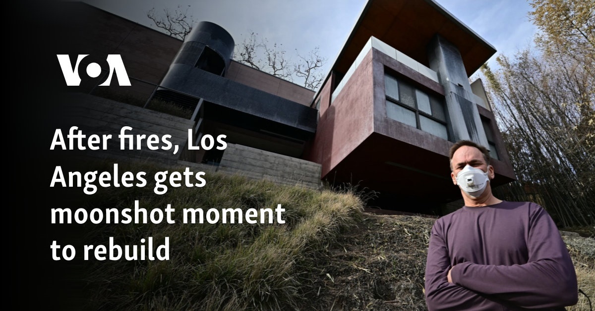 After fires, Los Angeles gets moonshot moment to rebuild