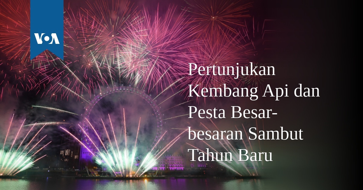 Pertunjukan Kembang Api dan Pesta Besar-besaran Sambut Tahun Baru