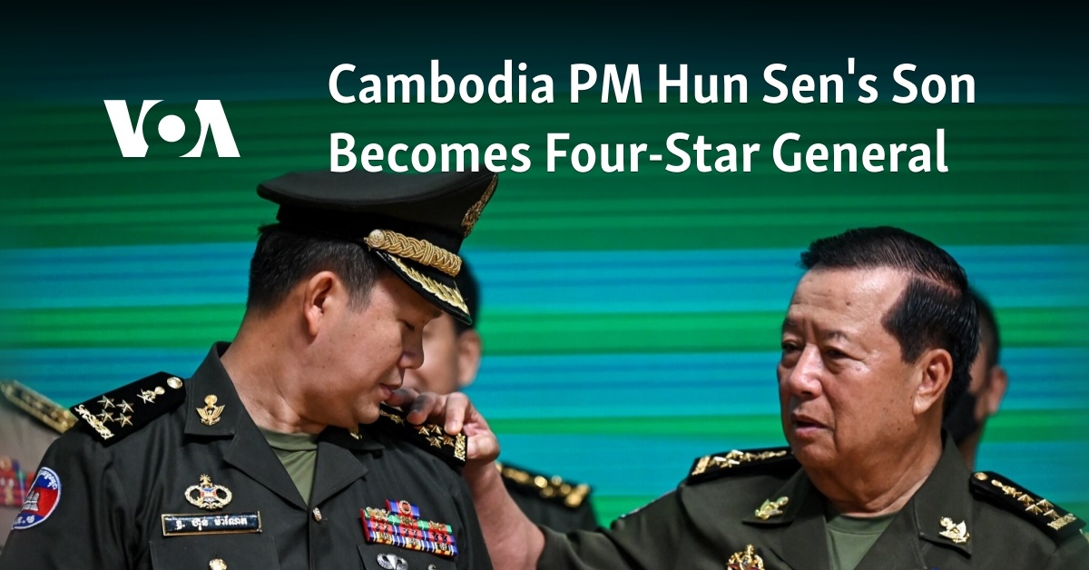 Cambodia PM Hun Sen's Son Becomes Four-Star General