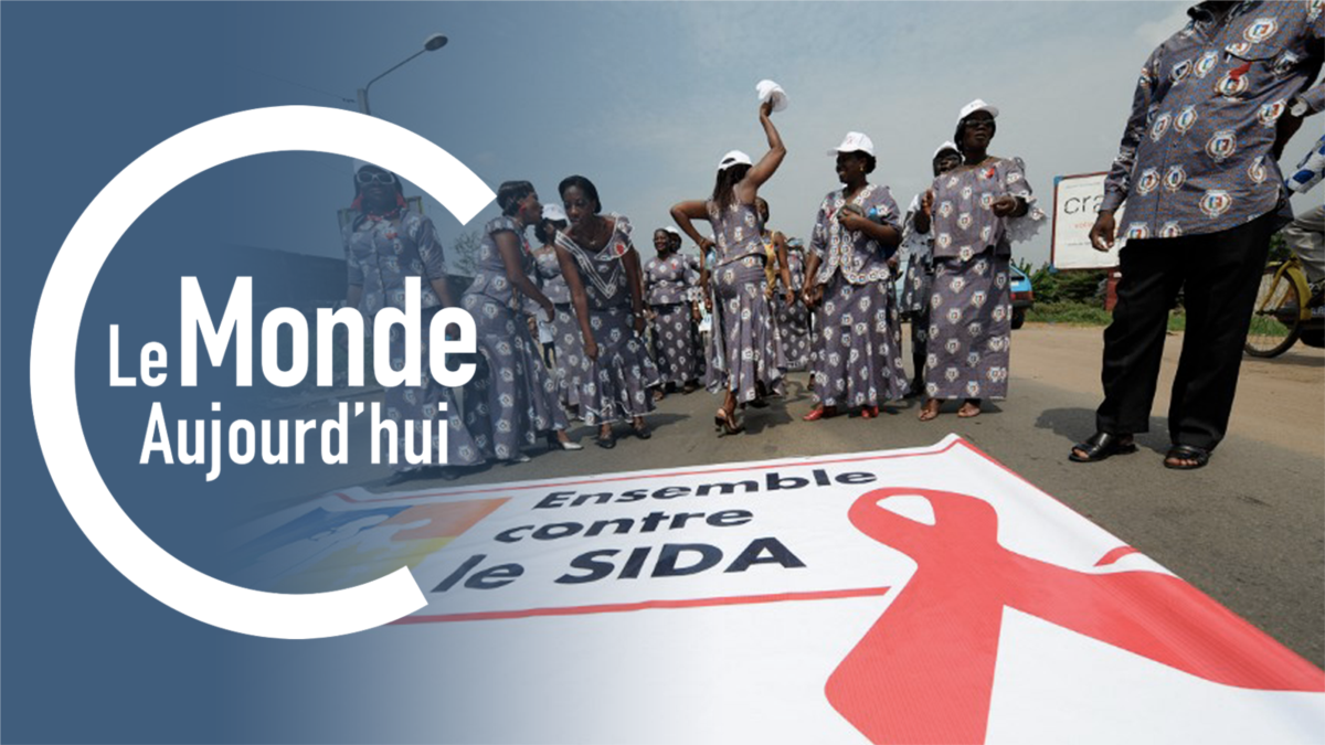 Le Monde Aujourd’hui : journée mondiale de lutte contre le Sida