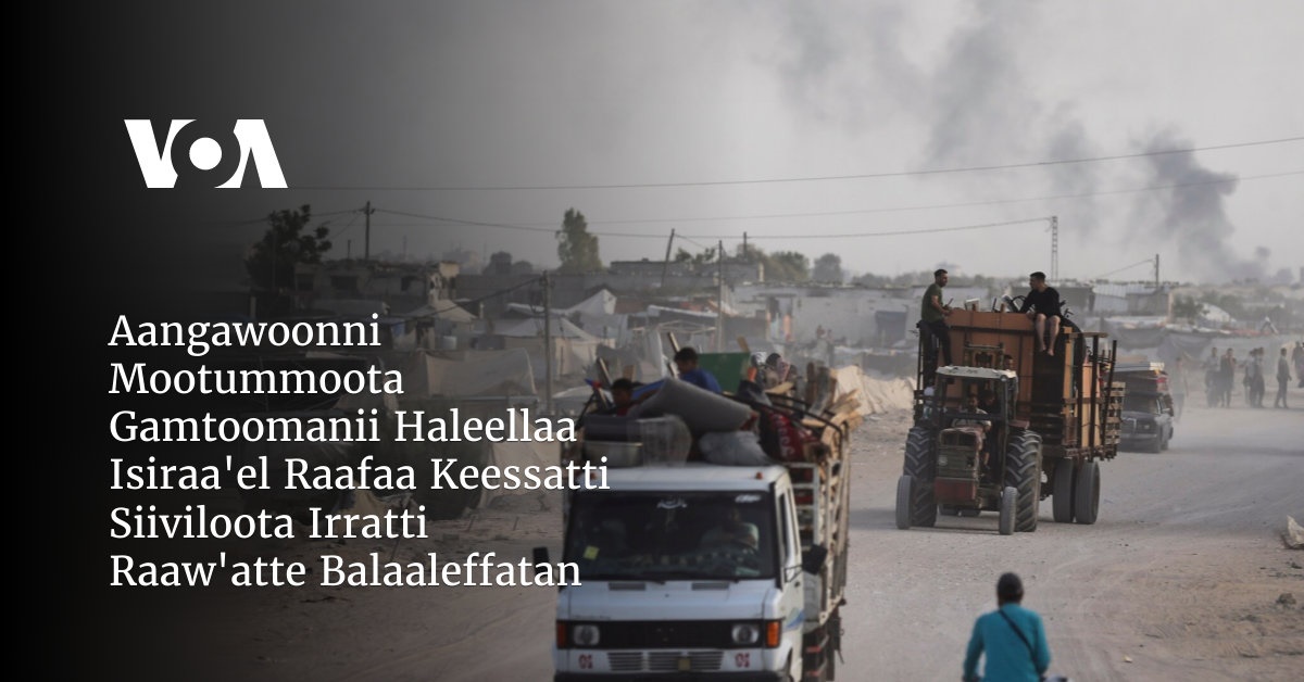 Aangawoonni Mootummoota Gamtoomanii Haleellaa Isiraa'el Raafaa ...