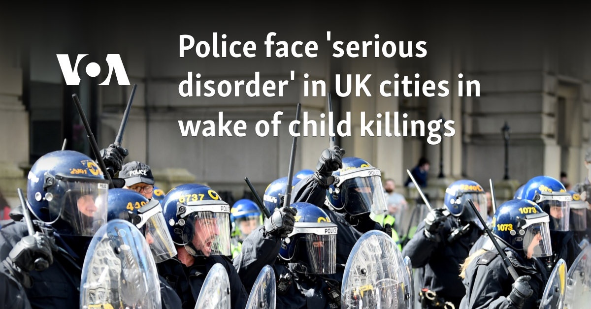 Police face 'serious disorder' in UK cities in wake of child killings
