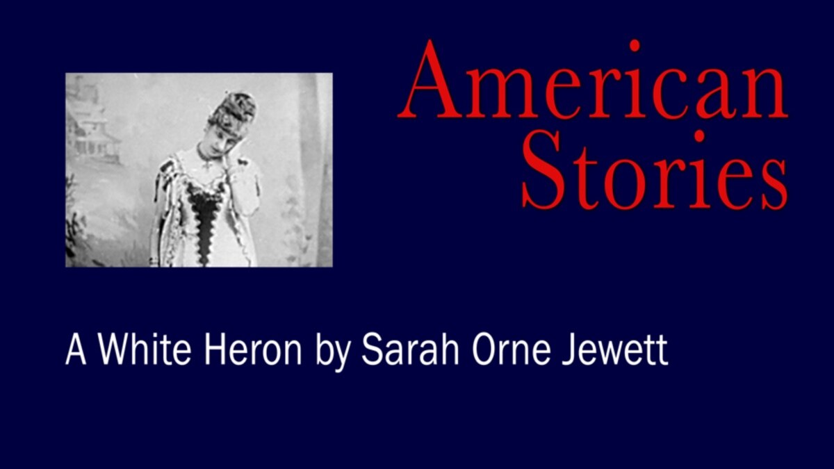 'A White Heron,' by Sarah Orne Jewett