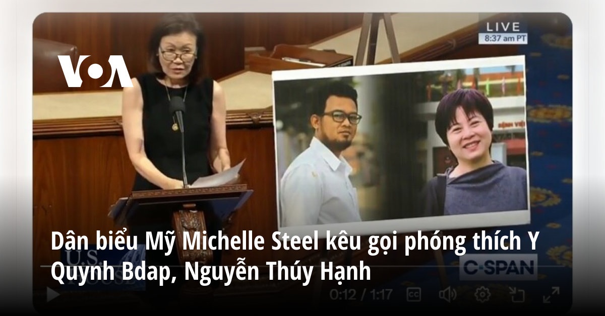 Dân biểu Mỹ Michelle Steel kêu gọi phóng thích Y Quynh Bdap, Nguyễn Thúy Hạnh