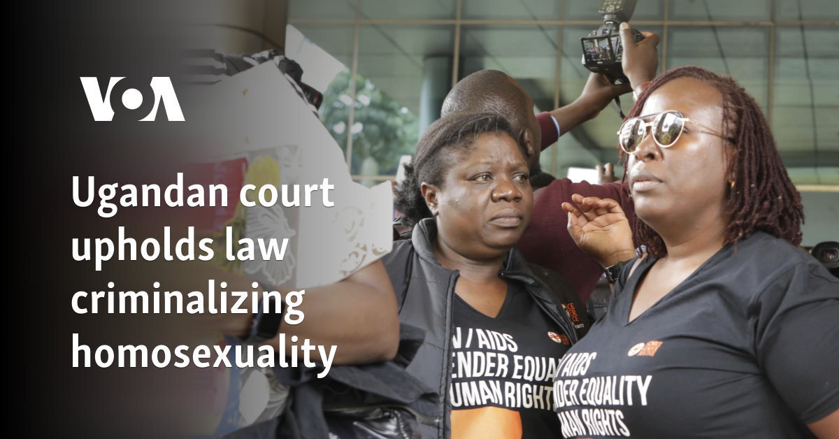 Ugandan Court Upholds Law Criminalizing Homosexuality