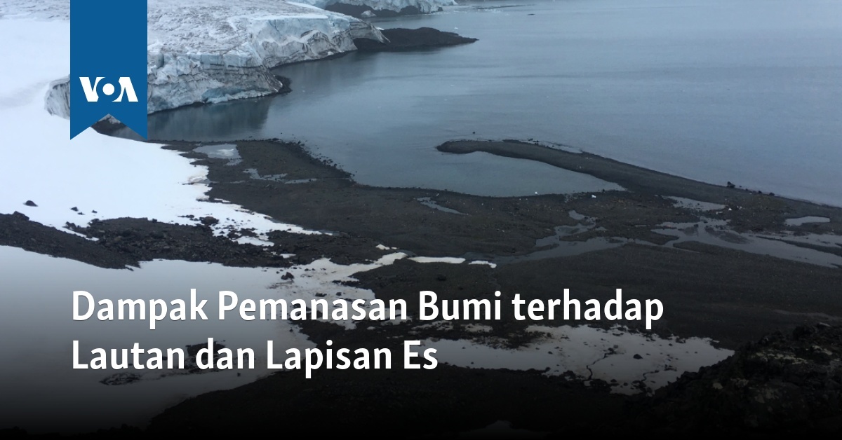 Dampak Pemanasan Bumi terhadap Lautan dan Lapisan Es