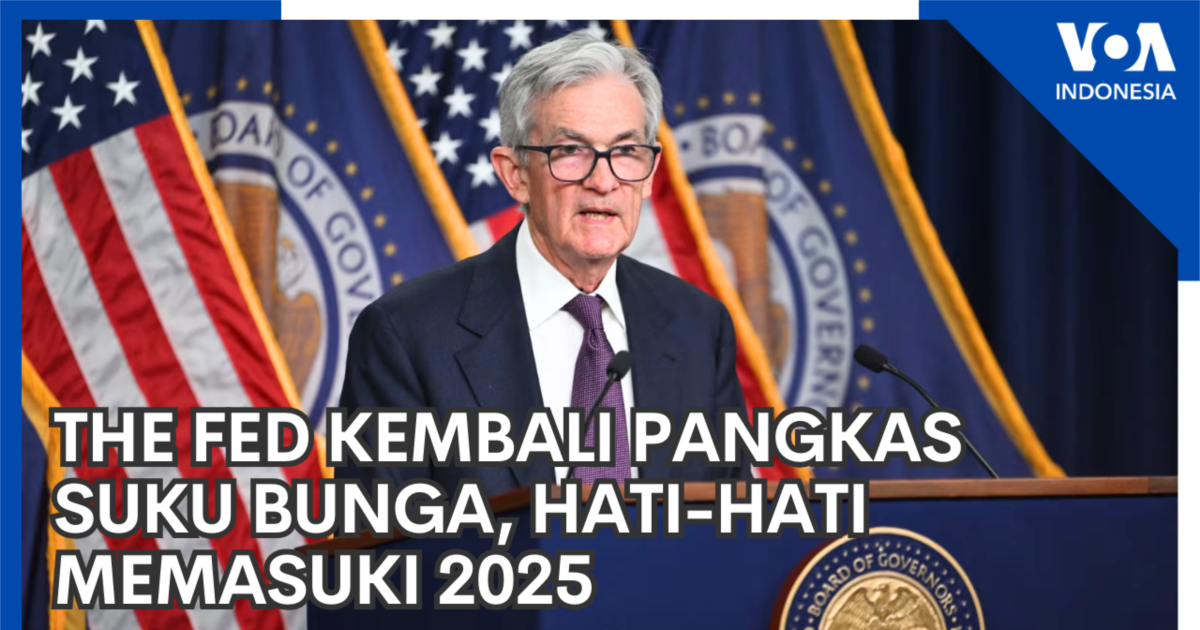The Fed Kembali Pangkas Suku Bunga, Hati-Hati Memasuki 2025