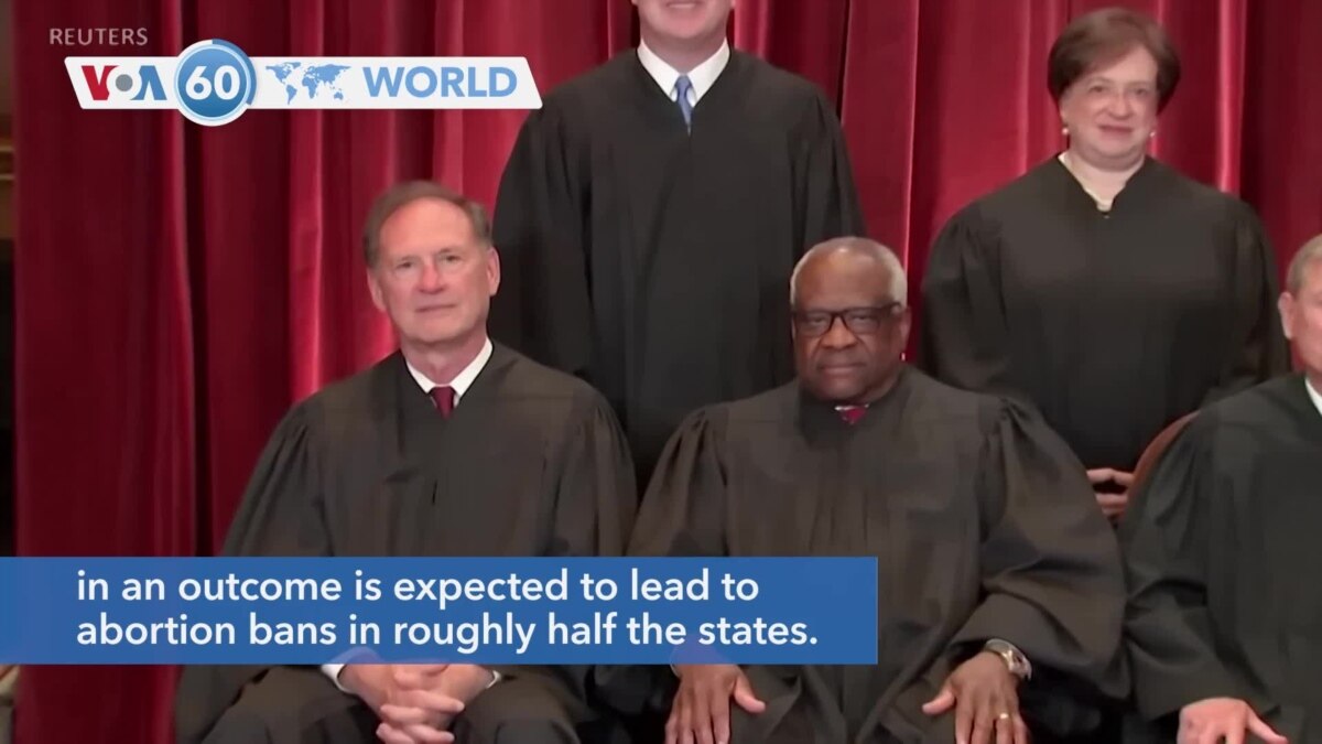 VOA60 World - U.S. Supreme Court overturns Roe v. Wade, landmark 1973 ruling legalizing abortion