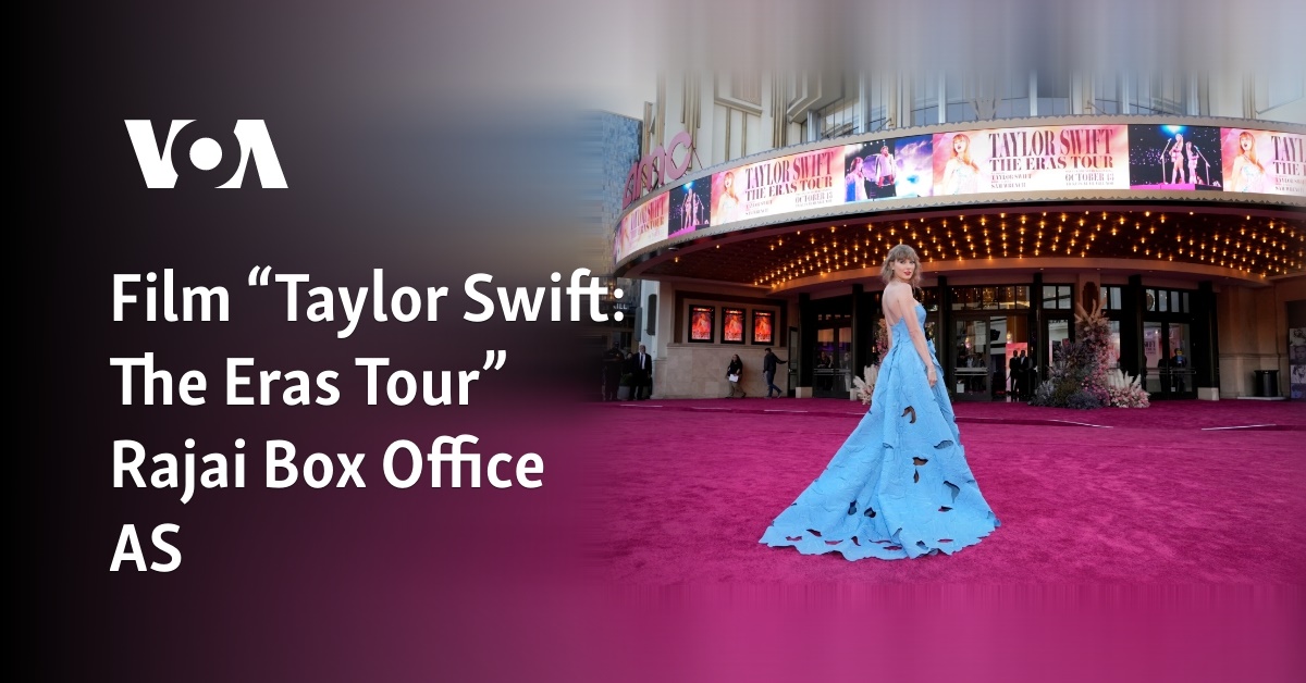 Film “Taylor Swift: The Eras Tour” Rajai Box Office AS