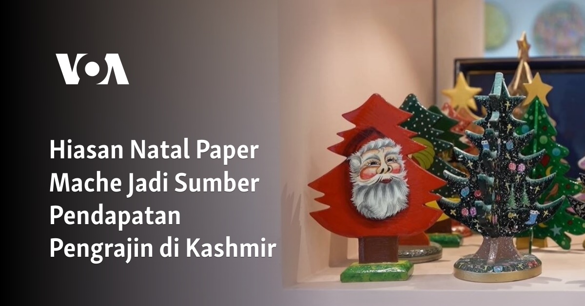 Hiasan Natal Paper Mache Jadi Sumber Pendapatan Pengrajin di Kashmir