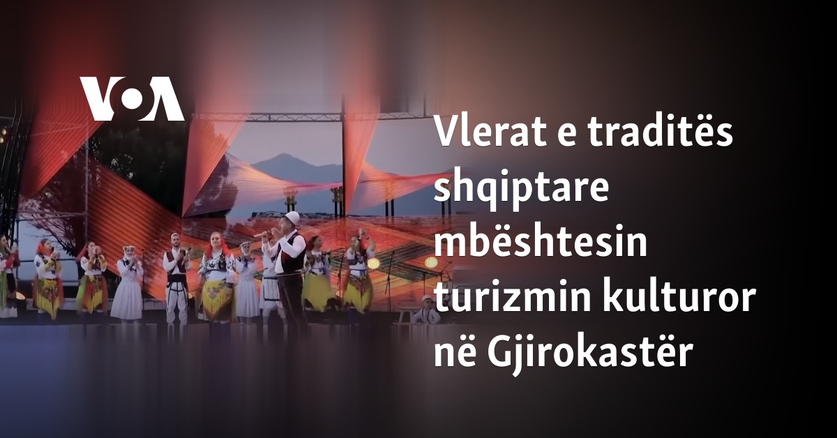 Vlerat e traditës shqiptare mbështesin turizmin kulturor në Gjirokastër