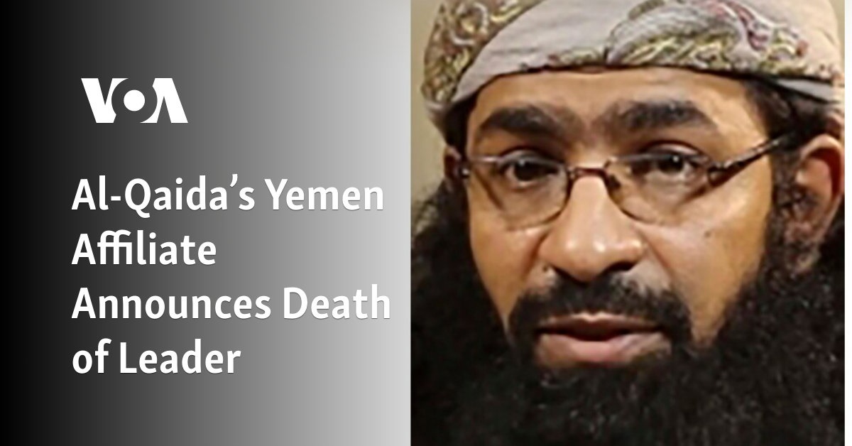 Al-Qaida’s Yemen Affiliate Announces Death of Leader