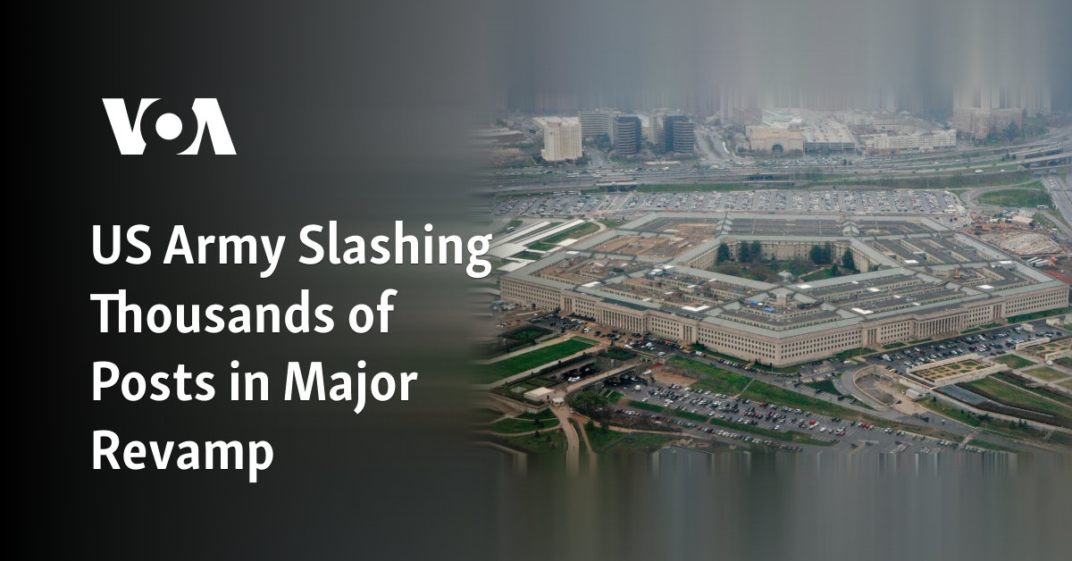 US Army Slashing Thousands of Posts in Major Revamp