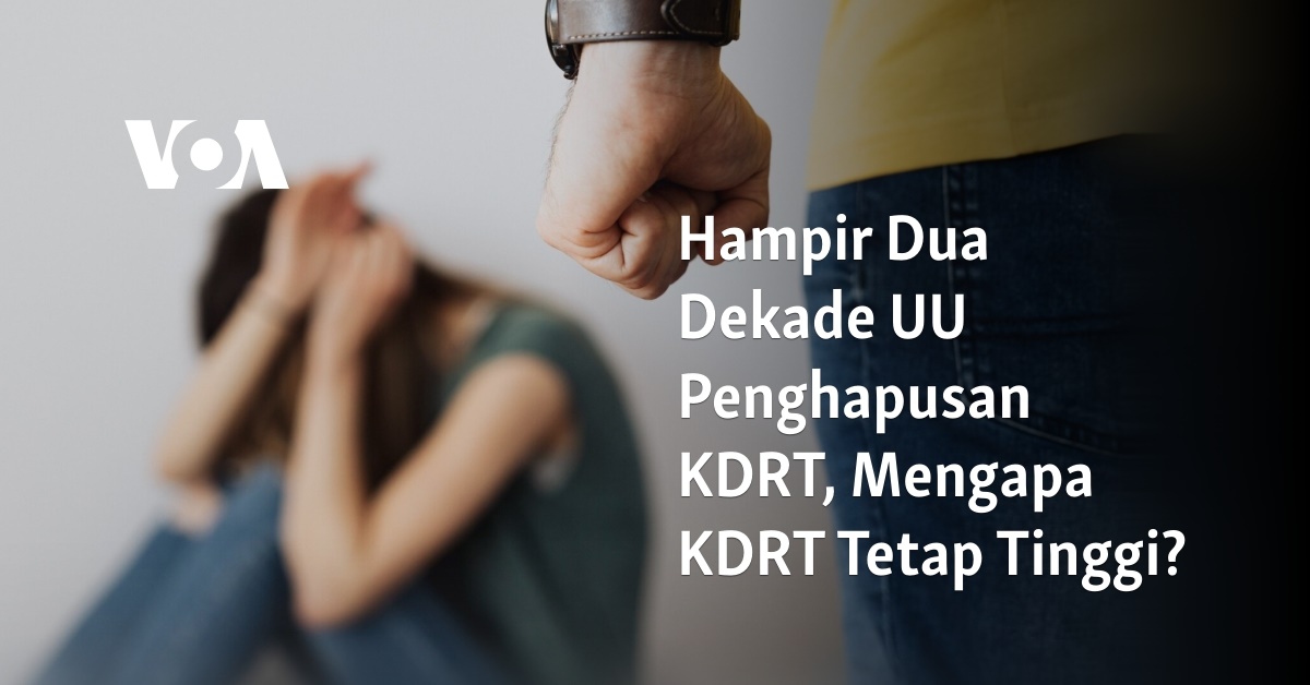Hampir Dua Dekade UU Penghapusan KDRT, Mengapa KDRT Tetap Tinggi?