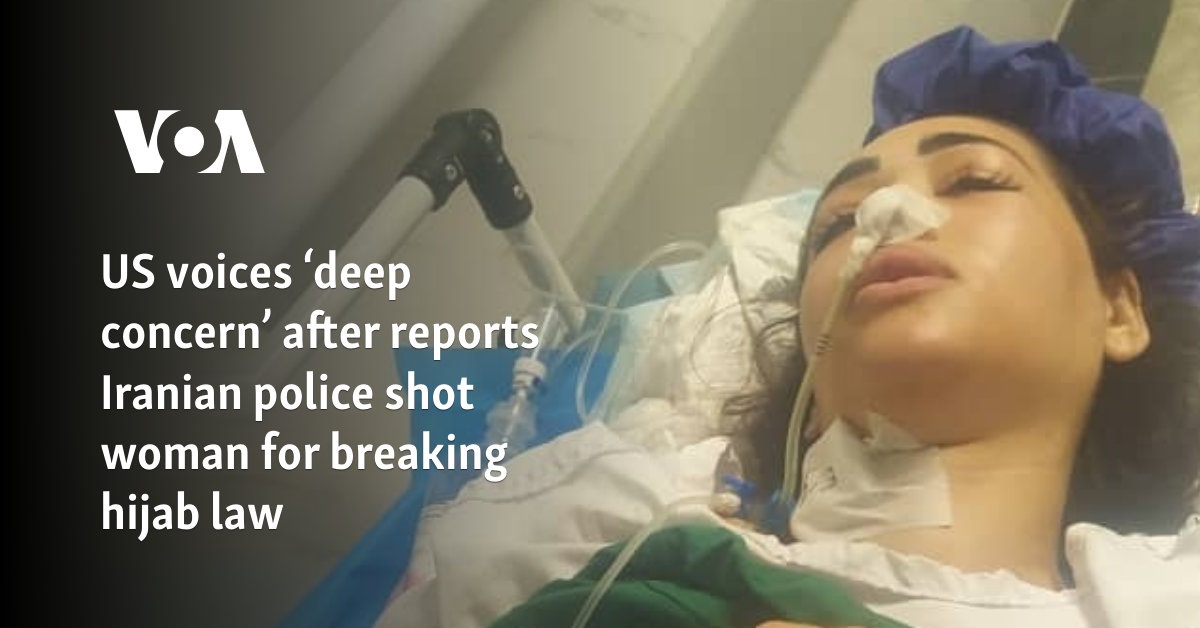 US voices 'deep concern' after reports Iranian police shot woman for ...